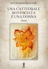Recensione di “Una Cattedrale Rovesciata è una Donna”, di Annalisa ...